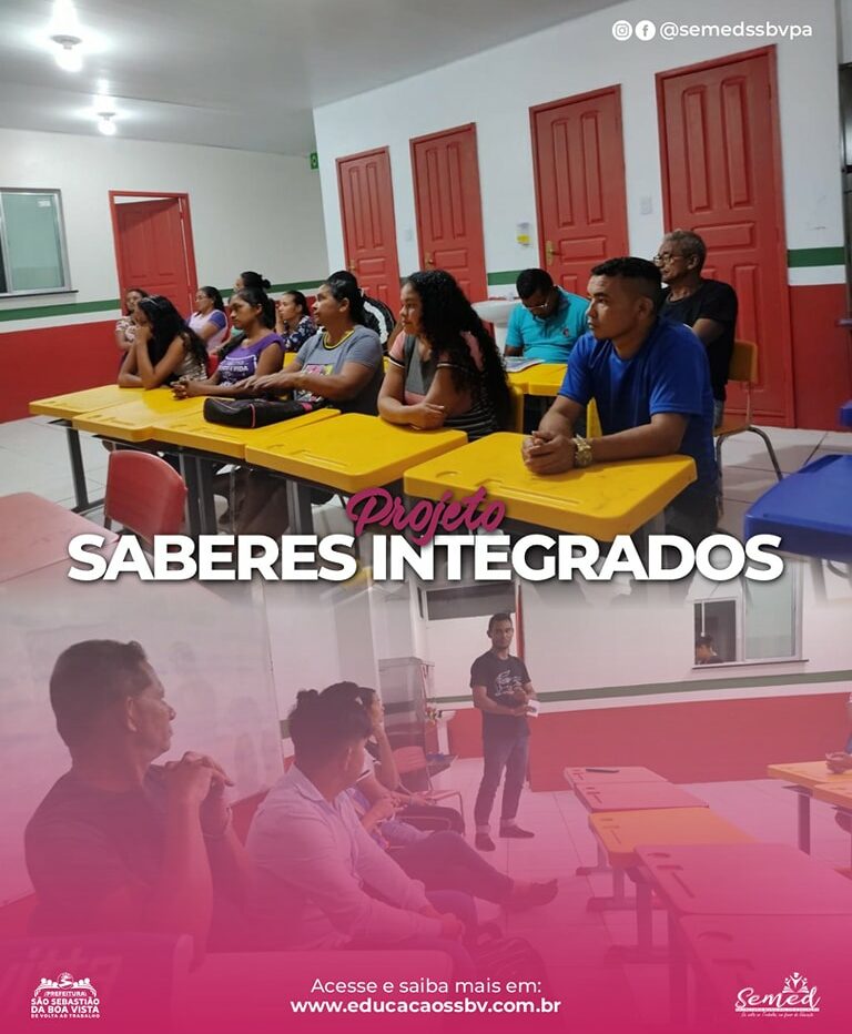PROJETO SABERES INTEGRADOS – Semed SSBV